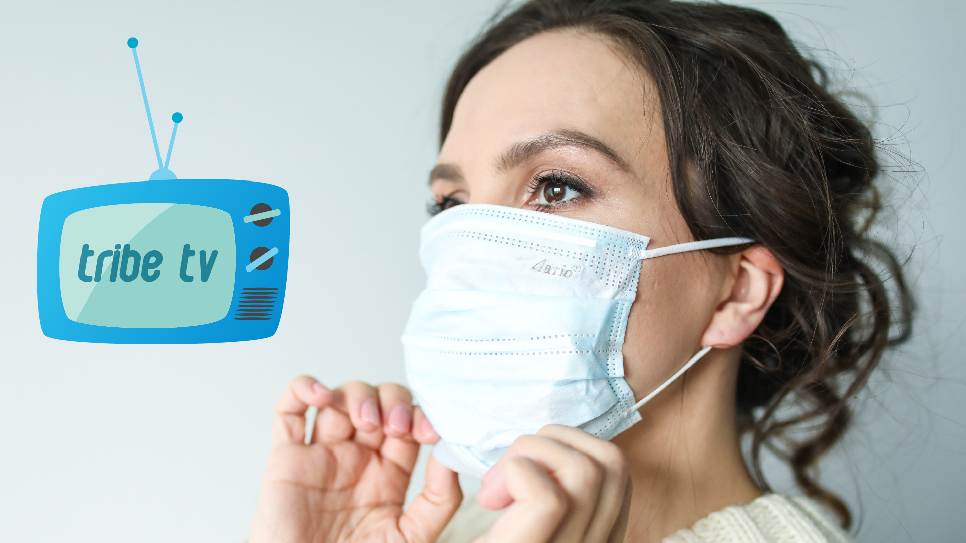 Tribe TV: Coronavirus: The Good, The Bad and The Lovely